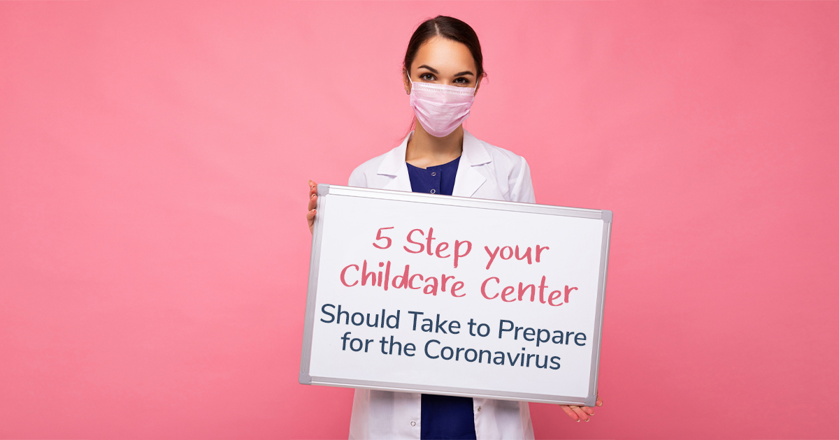 5 Steps Your Childcare Center Should Take to Prepare for the ...